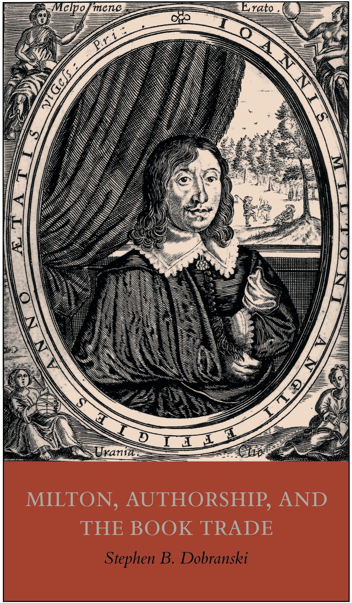 Milton, Authorship, and the Book Trade – Stephen B. Dobranski